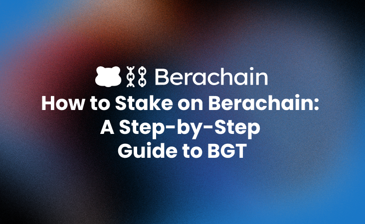 How to Stake on Berachain: A Step-by-Step Guide to BGT